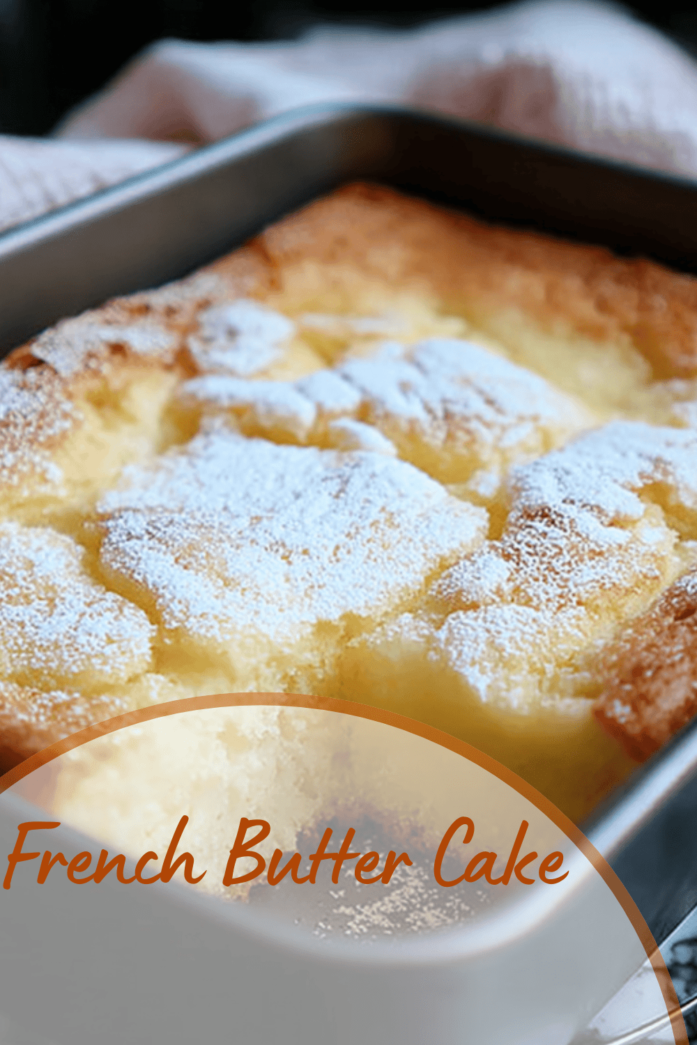 French Butter Cake Recipe With Rich Creamy Texture