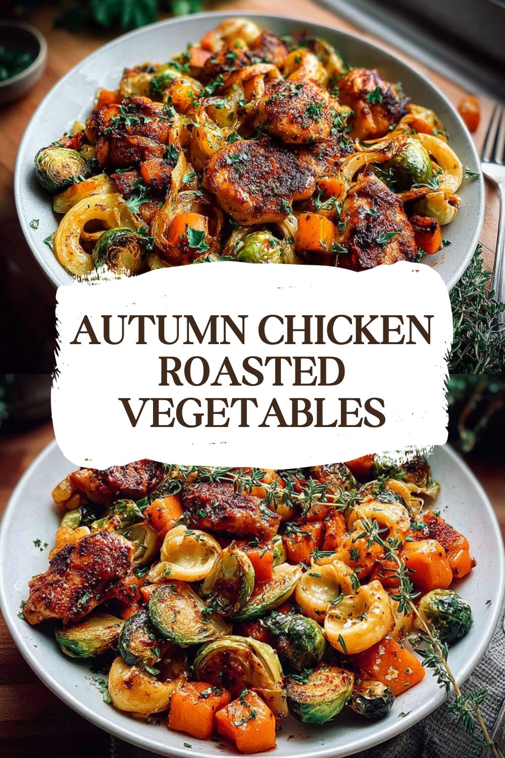 Autumn Chicken Roasted Vegetables Recipe With Seasonal Flavors