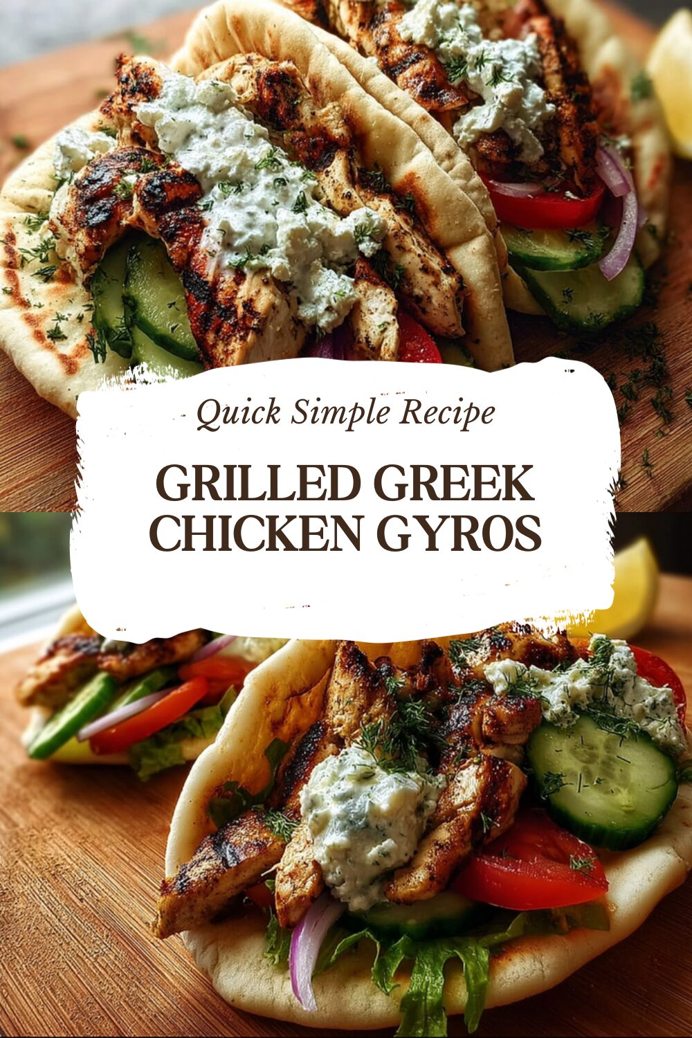 Grilled Greek Chicken Gyros Recipe With Creamy Tzatziki Sauce